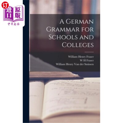 海外直订A German Grammar for Schools and Colleges 《中小学和大学德语语法》