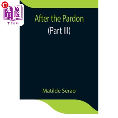 海外直订After the Pardon (Part III) 赦免后(第三部分)
