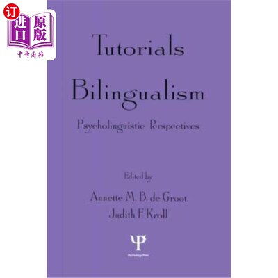 海外直订Tutorials in Bilingualism: Psycholinguistic Perspectives 双语教程:心理语言学视角