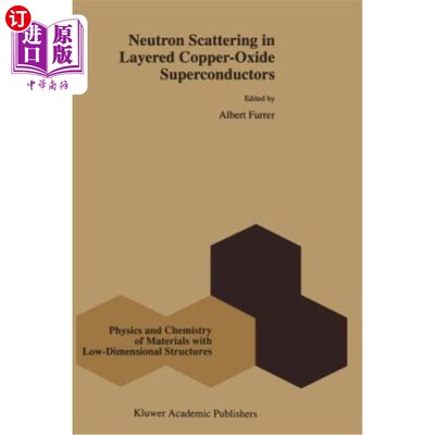 海外直订Neutron Scattering in Layered Copper-Oxide Superconductors 层状氧化铜超导体中的中子散射