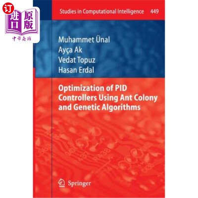 海外直订Optimization of Pid Controllers Using Ant Colony and Genetic Algorithms 基于蚁群算法和遗传算法的Pid控制器优化