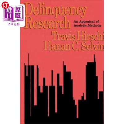 海外直订Delinquency Research: An Appraisal of Analytic Methods 犯罪研究:分析方法的评价