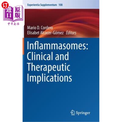 海外直订Inflammasomes: Clinical and Therapeutic Implications 炎症小体:临床和治疗意义