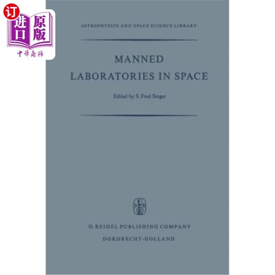 海外直订Manned Laboratories in Space: Second International Orbital Laboratory Symposium 载人太空实验室：第二届国际