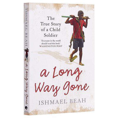 长路漫漫 一个童兵的回忆 英文原版 A Long Way Gone Ishmael Beah 伊斯梅尔 比亚 【中商原版】