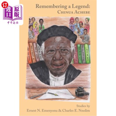 海外直订Remembering a Legend: Chinua Achebe 记住一个传说：奇努阿·阿切贝