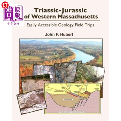 海外直订Triassic-Jurassic of Western Massachusetts: Easily Acessable Geology Field Trips 马萨诸塞州西部的三叠纪侏罗