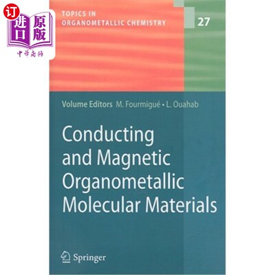 海外直订Conducting and Magnetic Organometallic Molecular Materials 导电和磁性金属有机分子材料