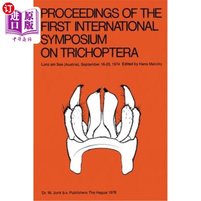 海外直订Proceedings of the First International Symposium on Trichoptera: Lunz Am See (Au 1974年9月16日