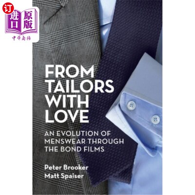 海外直订From Tailors with Love: An Evolution of Menswear Through the Bond Films 来自爱的裁缝:邦德电影中男装的演变