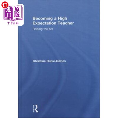 海外直订Becoming a High Expectation Teacher: Raising the bar 成为高期望的老师:提高标准