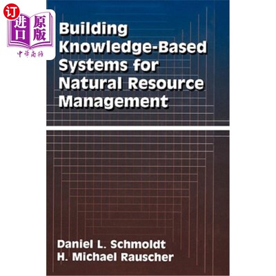 海外直订Building Knowledge-Based Systems for Natural Resource Management 自然资源管理知识体系建设