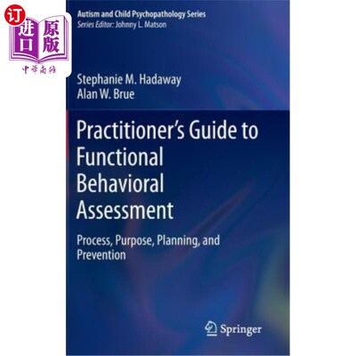 海外直订Practitioner's Guide to Functional Behavioral Assessment: Process, Purpose, Plan 功能性行为评估从业者指南: