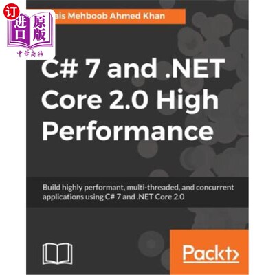 海外直订C# 7 and .NET Core 2.0 High Performance: Build highly performant, multi-threaded C#7和。NET C
