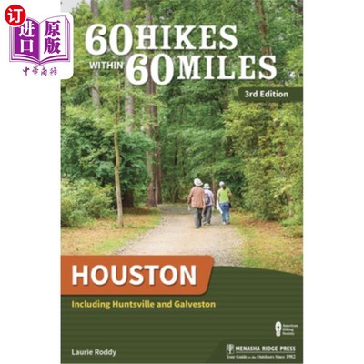 海外直订60 Hikes Within 60 Miles: Houston: Including Huntsville and Galveston 60英里内徒步旅行:休斯顿:包括亨茨维尔