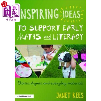 海外直订Inspiring Ideas to Support Early Maths and Literacy: Stories, Rhymes and Everyda 支持早期数学和识字的鼓舞人