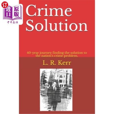 海外直订Crime Solution: 40-year journey finding the solution to the nation's crime probl 犯罪解决方案:40年寻找国家