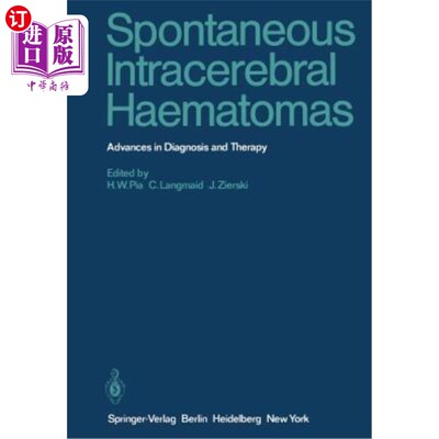 海外直订医药图书Spontaneous Intracerebral Haematomas: Advances in Diagnosis and Therapy 自发性脑内血肿的诊断和治疗进展