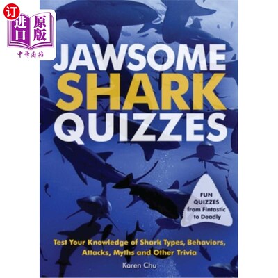 海外直订Jawsome Shark Quizzes: Test Your Knowledge of Shark Types, Behaviors, Attacks, L jawsome鲨鱼测