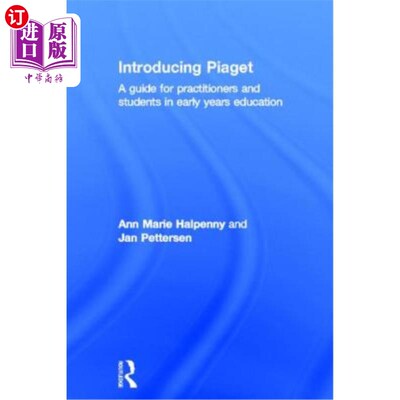 海外直订Introducing Piaget: A guide for practitioners and students in early years educat 介绍Piaget：早
