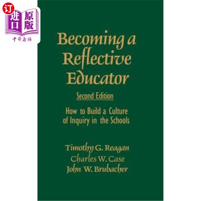 海外直订Becoming a Reflective Educator: How to Build a Culture of Inquiry in the Schools 成为反思型教育者：如何在学校建