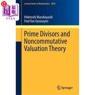 海外直订Prime Divisors and Noncommutative Valuation Theory 素因子与非交换估值理论