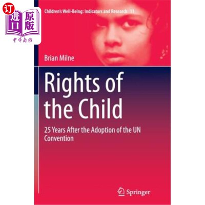 海外直订Rights of the Child: 25 Years After the Adoption of the Un Convention 儿童权利：联合国公约通过25年后