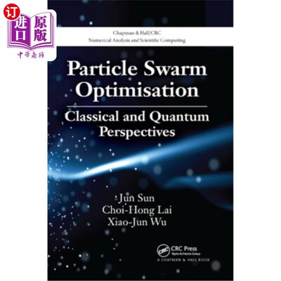 海外直订Particle Swarm Optimisation: Classical and Quantum Perspectives 粒子群优化
