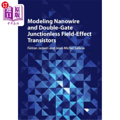 海外直订Modeling Nanowire and Double-Gate Junctionless Field-Effect Transistors 纳米线和双栅无结场效应晶体管的建模