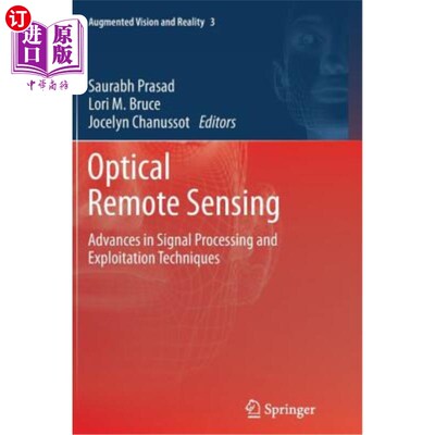 海外直订Optical Remote Sensing: Advances in Signal Processing and Exploitation Technique 光学遥感：信号处理与开发技