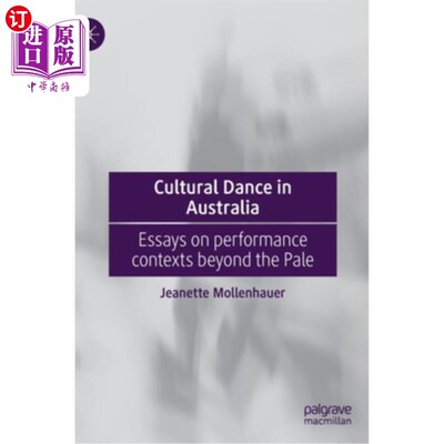 海外直订Cultural Dance in Australia: Essays on Performance Contexts Beyond the Pale