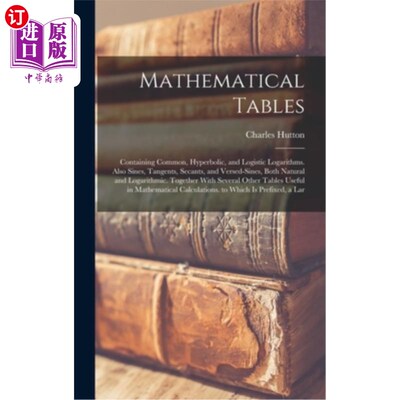 海外直订医药图书Mathematical Tables: Containing Common, Hyperbolic, and Logistic Logarithms. Als 数学表:包含普通对