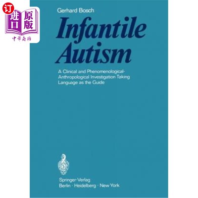 海外直订医药图书Infantile Autism: A Clinical and Phenomenological-Anthropological Investigation  婴儿自闭症：以语言