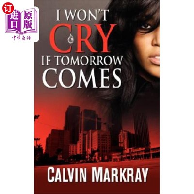 海外直订I Won't Cry If Tomorrow Comes 明天来了我不会哭