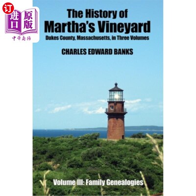 海外直订The History of Martha's Vineyard, Dukes County, Massachusetts in Three Volumes:  玛莎葡萄园的历史，杜克县，