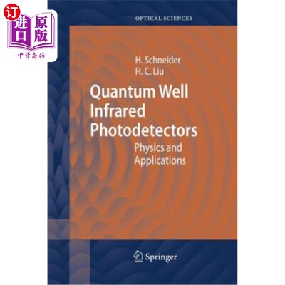 海外直订Quantum Well Infrared Photodetectors: Physics and Applications 量子阱红外探测器:物理与应用