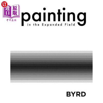 海外直订Painting in the Expanded Field (Softcover) 扩展字段中的绘画（软封面）