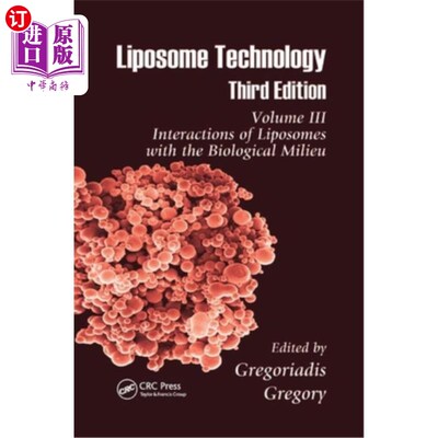海外直订医药图书Liposome Technology: Interactions of Liposomes with the Biological Milieu 脂质体技术：脂质体与生物