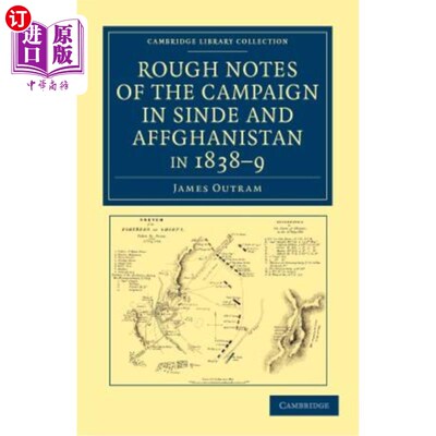 海外直订Rough Notes of the Campaign in Sinde and Affghanistan, in 1838-9: Being Extracts 1838- 1839