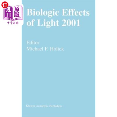 海外直订医药图书Biologic Effects of Light 2001: Proceedings of a Symposium Boston, Massachusetts 光的生物效应2001: