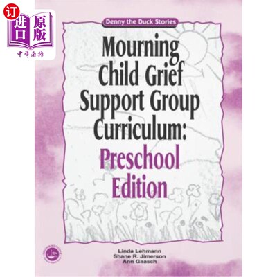 海外直订医药图书Mourning Child Grief Support Group Curriculum: Pre-School Edition: Denny the Duc 哀悼儿童哀悼支持小