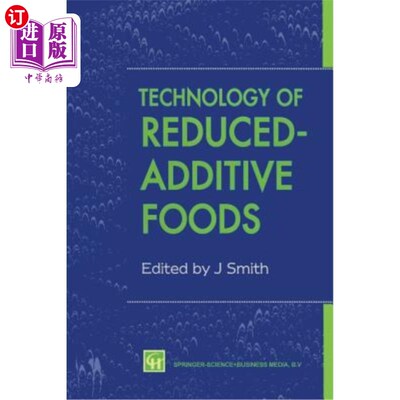 海外直订Technology of Reduced-Additive Foods 还原添加剂食品技术