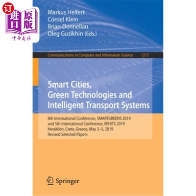 海外直订Smart Cities, Green Technologies and Intelligent Transport Systems: 8th Internat 智能城市、绿色技术和智能交