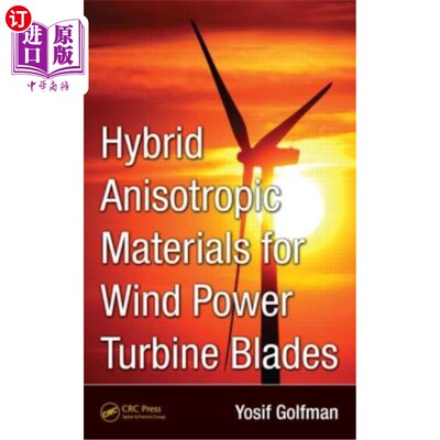 海外直订Hybrid Anisotropic Materials for Wind Power Turbine Blades 风力涡轮叶片各向异性混合材料