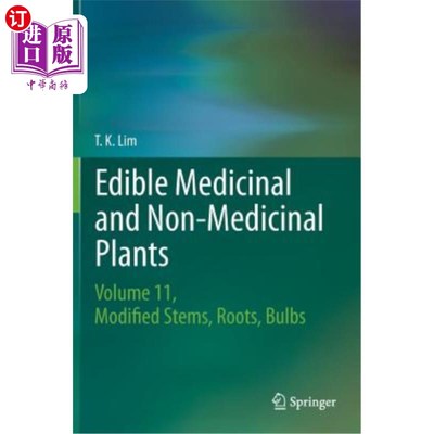 海外直订Edible Medicinal and Non-Medicinal Plants: Volume 11 Modified Stems, Roots, Bulb 食用药用和非药用植物:第11卷