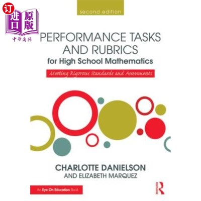 海外直订Performance Tasks and Rubrics for High School Mathematics: Meeting Rigorous Stan 高中数学的表现任务和评分：