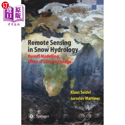 海外直订Remote Sensing in Snow Hydrology: Runoff Modelling, Effect of Climate Change 雪水文遥感:径流模型，气候变化