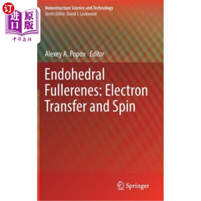 海外直订Endohedral Fullerenes: Electron Transfer and Spin 内容富勒烯:电子转移和自旋