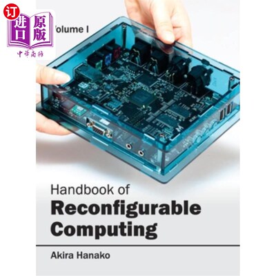 海外直订Handbook of Reconfigurable Computing: Volume I 可重构计算手册:卷I