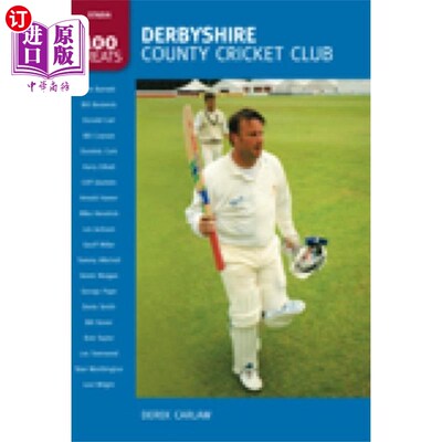 海外直订Derbyshire County Cricket Club: 100 Greats 德比郡板球俱乐部:100位伟人